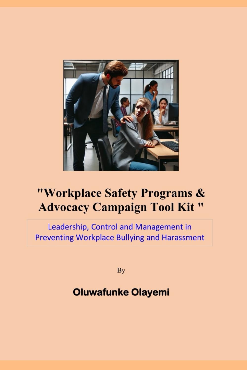 Workplace Safety Programs & Advocacy Campaign Tool Kit: Leadership, Co ...